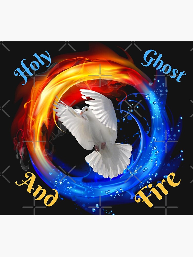 "Holy Ghost and Fire" Poster for Sale by SwordofGod | Redbubble