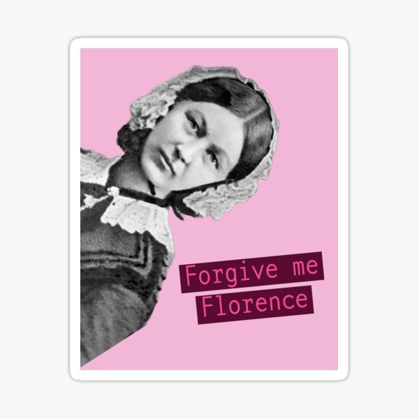 "Florence Forgive Me" Sticker for Sale by UndueBandit | Redbubble