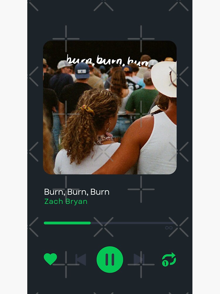 "Burn Burn Burn Spotify Play " Sticker for Sale by EK212 | Redbubble