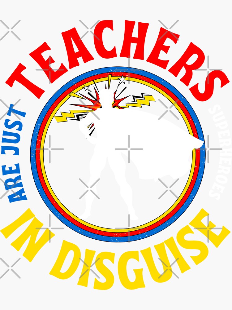 "Teachers Are Just Superheroes In Disguise Funny Teacher Quotes ...