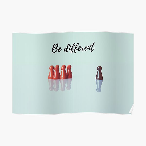 "Be Diffirent" Poster for Sale by webtiger | Redbubble