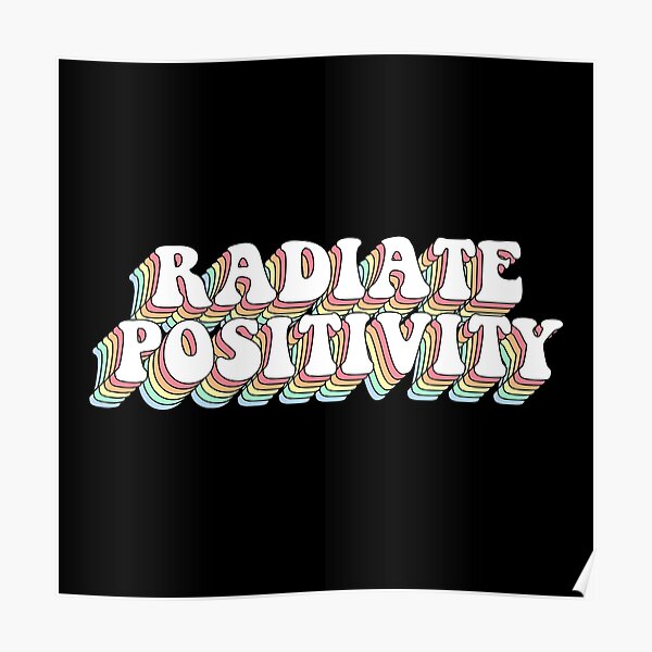 "Radiate Positivity retro text quote" Poster for Sale by ...
