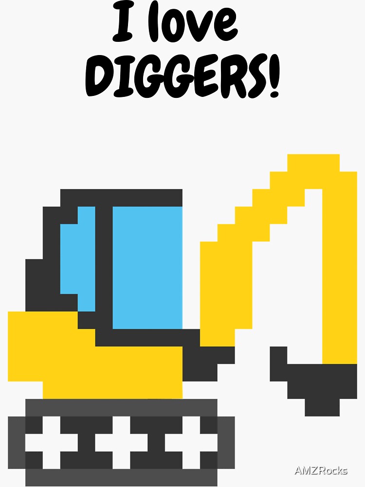 "I love diggers" Sticker for Sale by AMZRocks | Redbubble