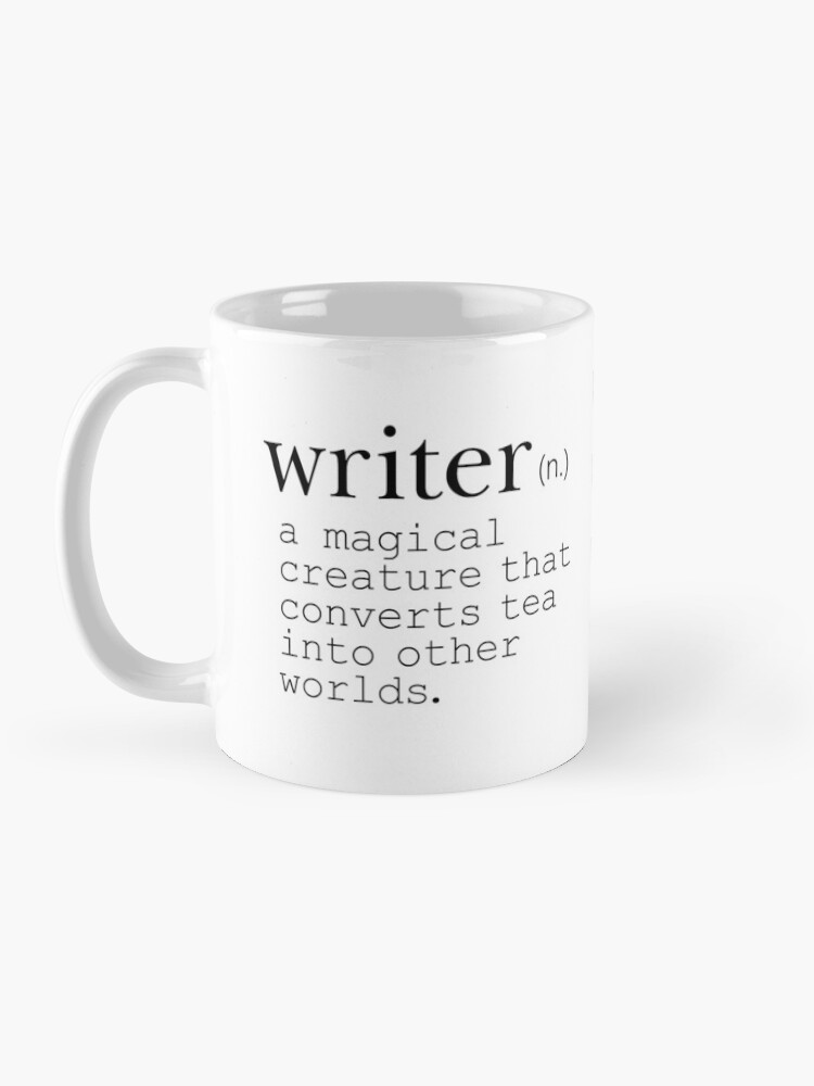 "Writer Definition - Convert Tea into Worlds" Coffee Mug for Sale by ...