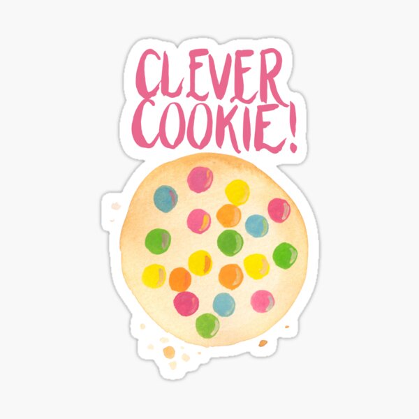 "You Clever Cookie" Sticker for Sale by makemerriness | Redbubble
