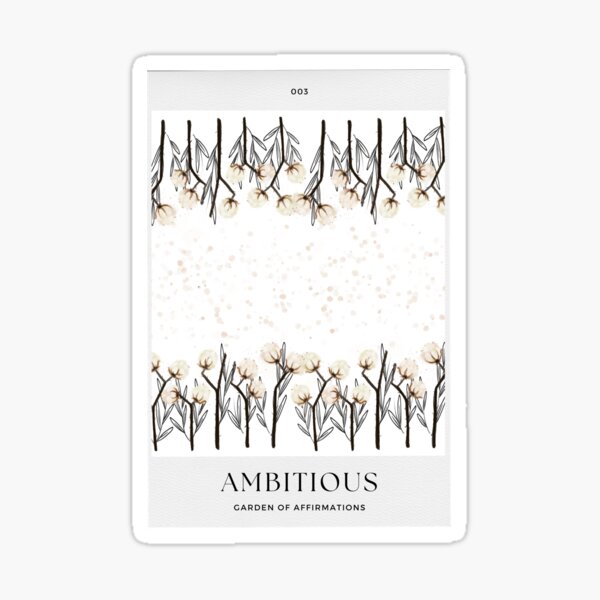 "003 Ambitious | Garden Of Affirmations" Sticker for Sale by ...
