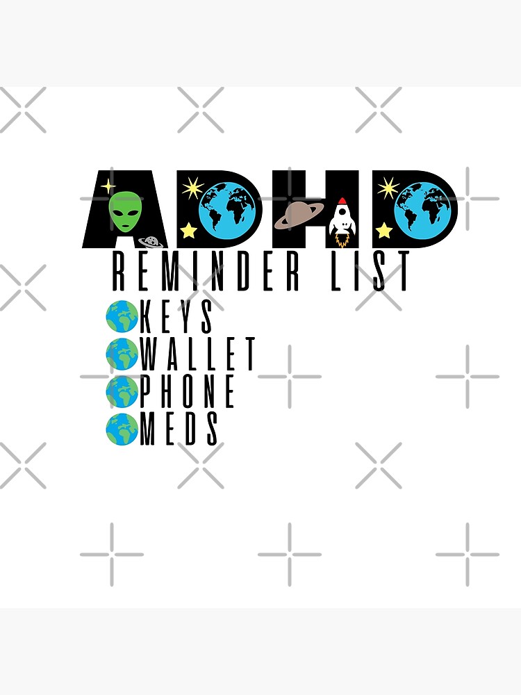 "adhd reminder list Space" Poster for Sale by SusmusStickers | Redbubble