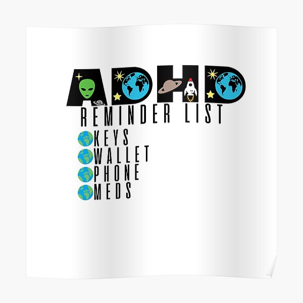 "adhd reminder list Space" Poster for Sale by SusmusStickers | Redbubble