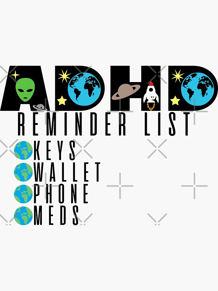 Adhd Reminder List Space Sticker For Sale By Susmusstickers Redbubble