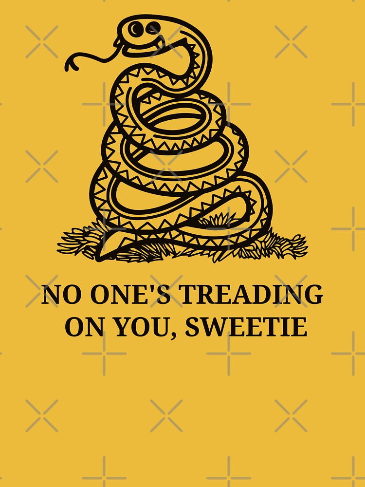 "no one's treading on you, sweetie" T-shirt for Sale by yass-art ...