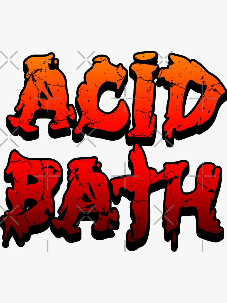"Acid Bath Band Merch" Sticker for Sale by xxXVintageXxx | Redbubble