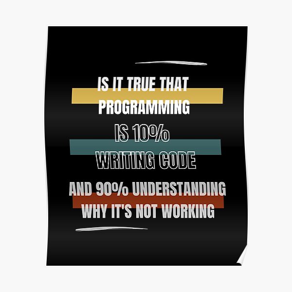 "Is it true that programming is 10% writing code and 90% understanding ...