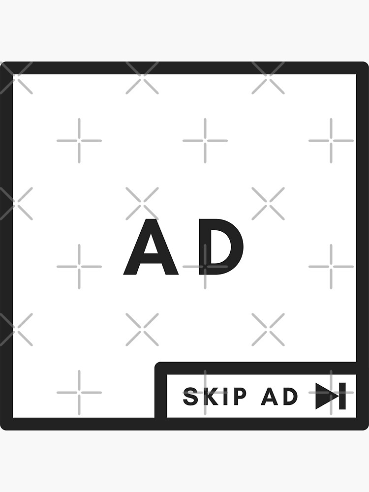 "Skip ad, Skip advertising space" Sticker for Sale by Amilaz | Redbubble