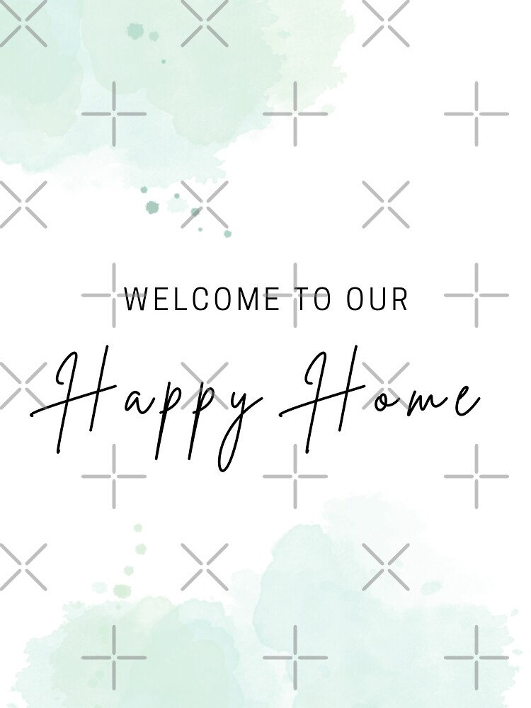 "Welcome to Our Happy Home" Poster for Sale by eodesigns | Redbubble