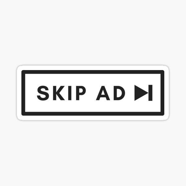 "Skip ad, Skip advertising" Sticker for Sale by Amilaz | Redbubble
