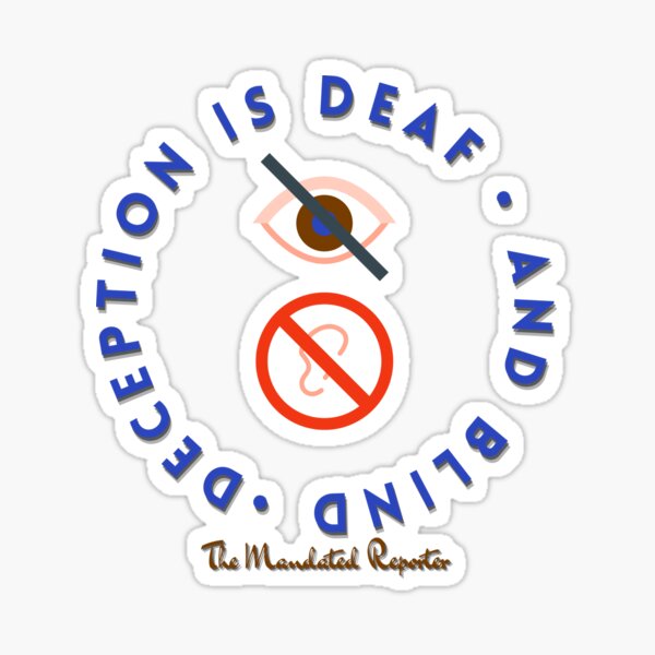 "Deception is Blind and Deaf - Yellow" Sticker for Sale by TheReporter1 ...