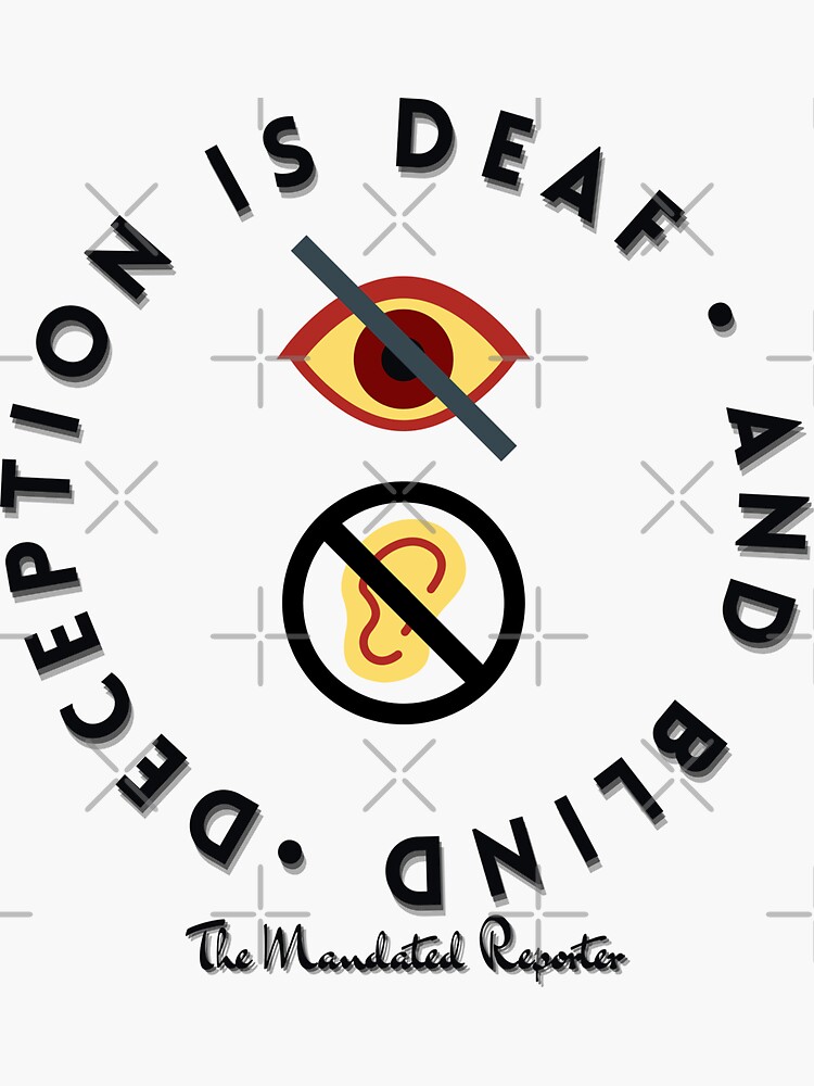 "Deception is Blind and Deaf - Burgundy" Sticker for Sale by ...