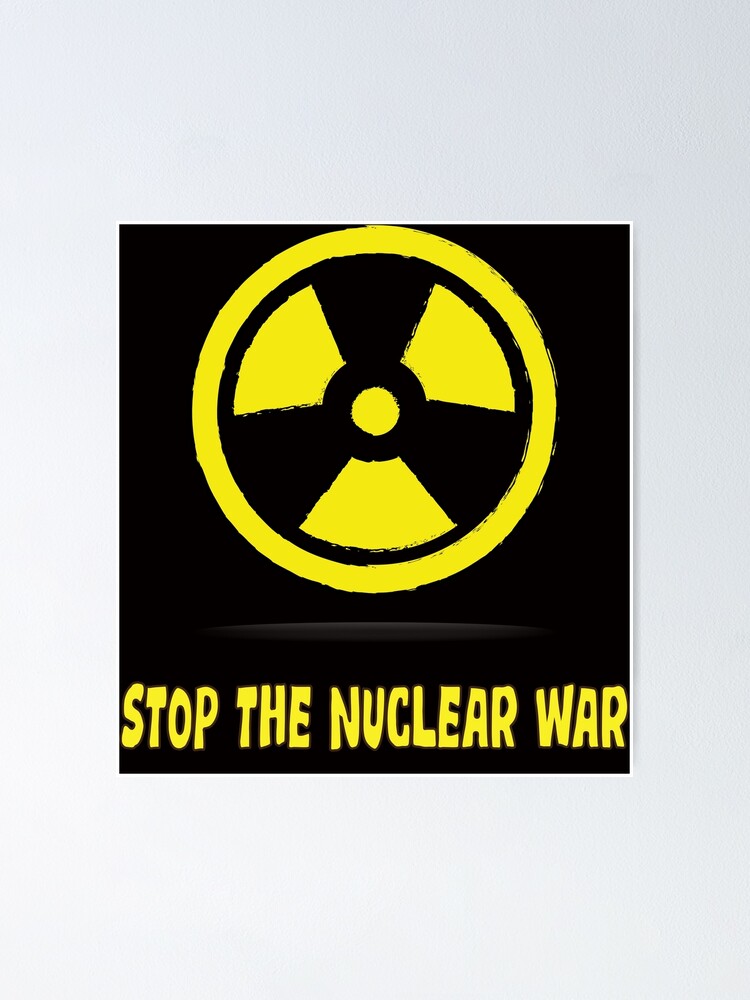 "Stop the nuclear war Design" Poster for Sale by George911 | Redbubble