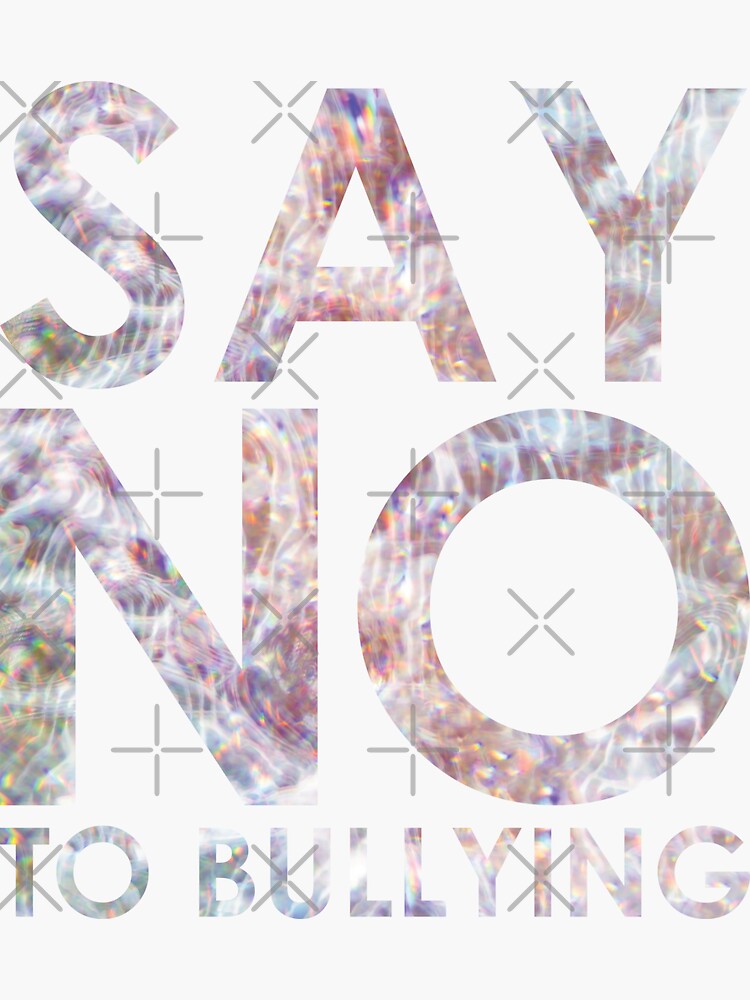 "Say No to Bullying" Sticker for Sale by chillaxcats | Redbubble