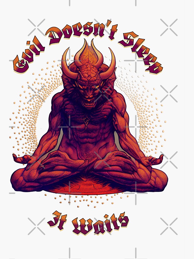"Evil Does Not Sleep" Sticker for Sale by Ironicdoll | Redbubble