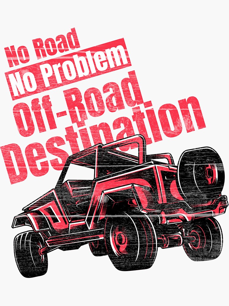 "No road no problem | Offroad Destinations" Sticker for Sale by ...