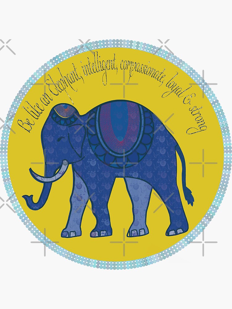 "Decorative Indian Elephant with quote “Be like an Elephant ...