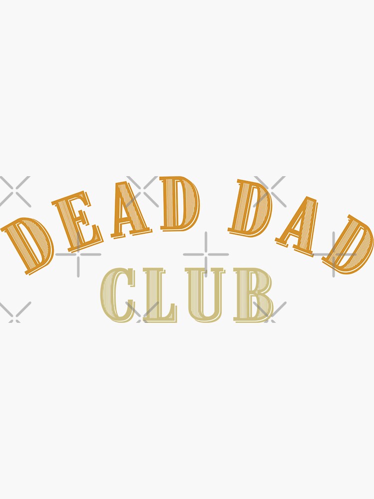 "Vintage Funny Saying Dead Dad Club" Sticker for Sale by abdallahmekawy ...