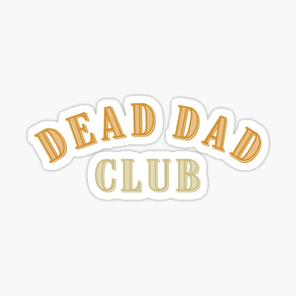 "Vintage Funny Saying Dead Dad Club" Sticker for Sale by abdallahmekawy ...