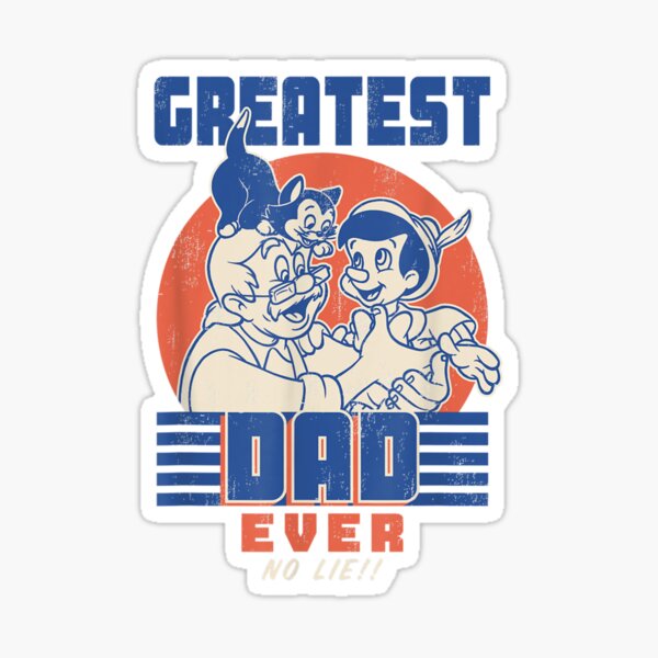 "Pinocchio and Geppetto Greatest Dad Ever No Lie " Sticker for Sale by ...