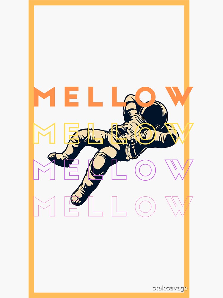 "Mellow" Sticker for Sale by stalesavage | Redbubble