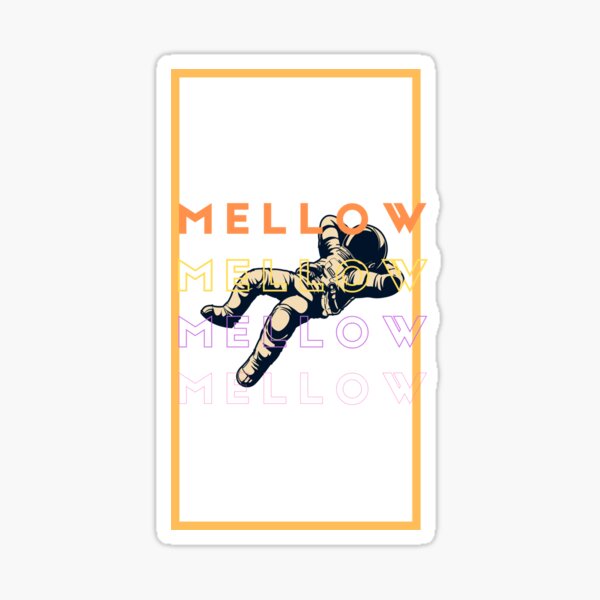 "Mellow" Sticker for Sale by stalesavage | Redbubble