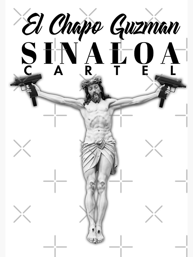 "Gangster El Chapo Sinaloa Cartel Mob Boss Hustle Gang Sicario Mafia ...