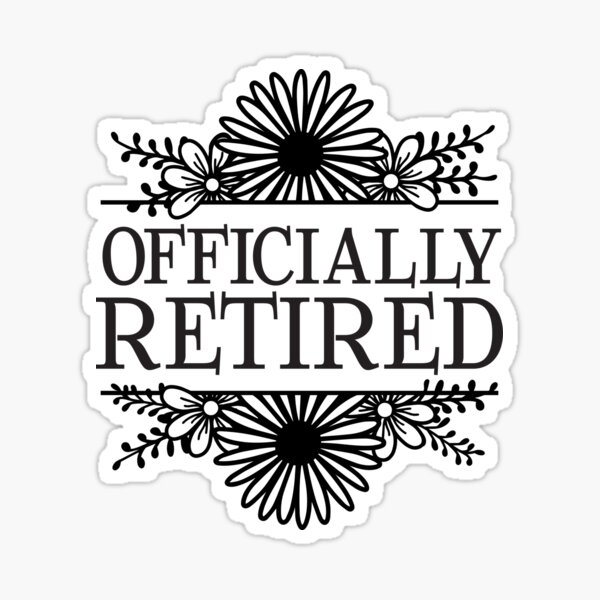 "Officially Retired, Retiring Nurse" Sticker for Sale by brackerdesign ...