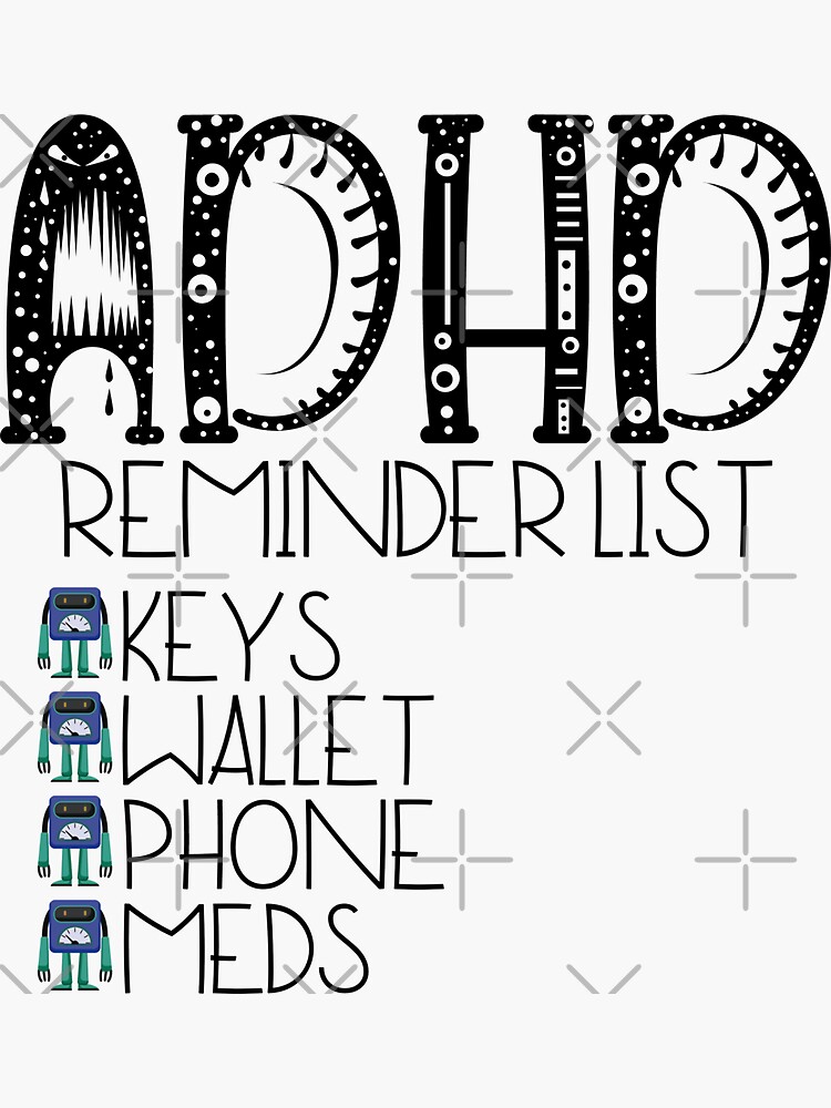 "adhd reminder list robot " Sticker for Sale by SusmusStickers | Redbubble
