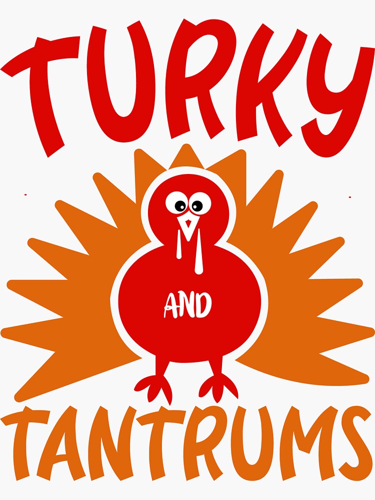 "Turkey Tantrums Design" Sticker for Sale by flybeeusa | Redbubble