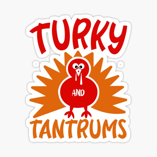"Turkey Tantrums Design" Sticker for Sale by flybeeusa | Redbubble