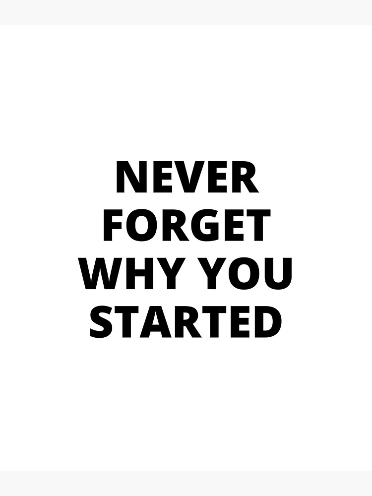 "never forget why you started black and white" Sticker for Sale by artist-fs | Redbubble