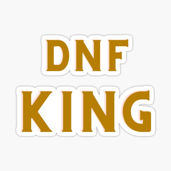 "DNF" Sticker for Sale by Epiq | Redbubble