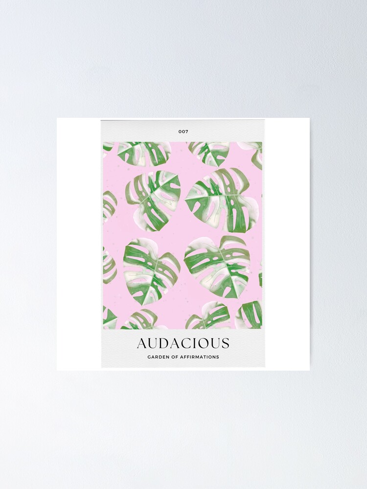 "007 Audacious | Garden Of Affirmations" Poster for Sale by ...