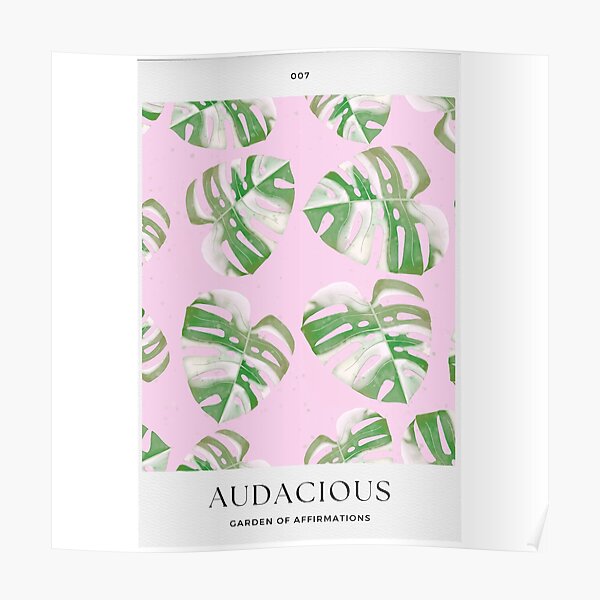 "007 Audacious | Garden Of Affirmations" Poster for Sale by ...