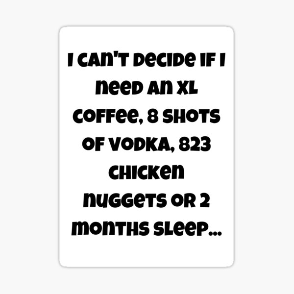 "What do I need?" Sticker for Sale by FindTheThistle | Redbubble