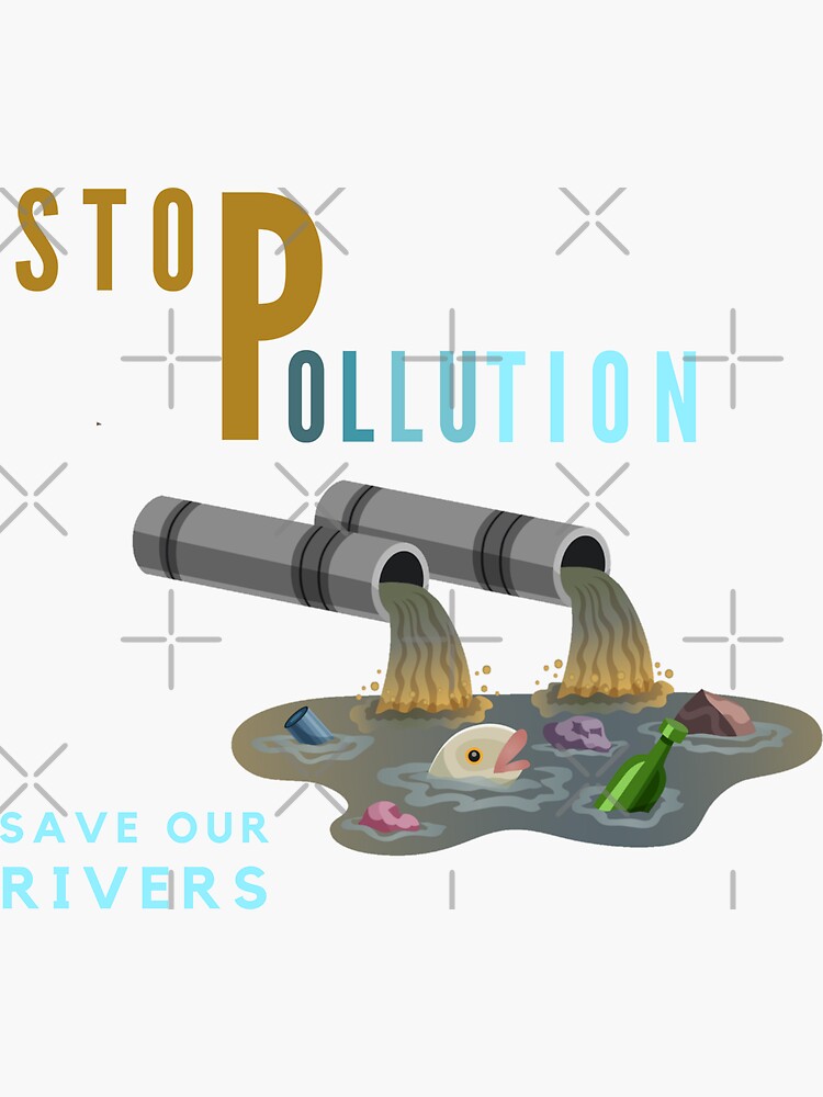 "River pollution.Save our rivers." Sticker for Sale by Wassimsho ...