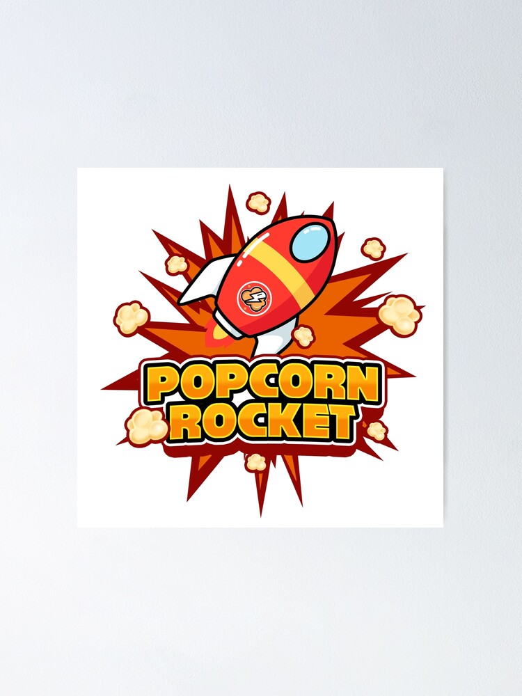 "Popcorn Rocket Logo Centered" Poster for Sale by BattleGeekPlus ...
