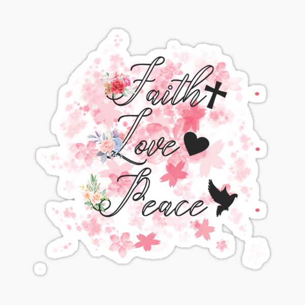 "Design written faith, peace and love" Sticker for Sale by LolucaDesign ...