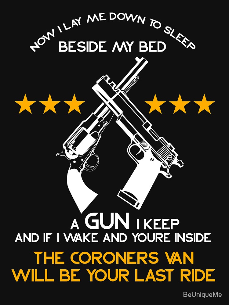 "Now I Lay Me Down To Sleep Beside My Bed A Gun I Keep And If I Wake ...