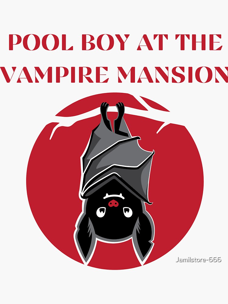 "Pool Boy at the vampire mansion " Sticker for Sale by Jamilstore-666 ...
