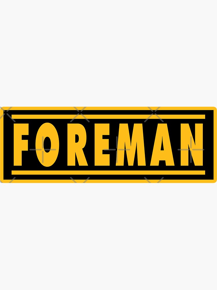 "Foreman" Sticker for Sale by unionpride | Redbubble