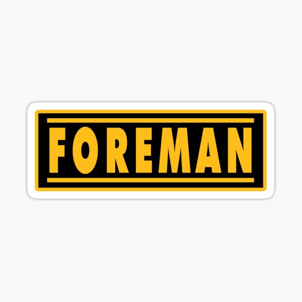 "Foreman" Sticker for Sale by unionpride | Redbubble
