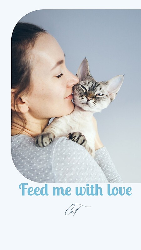 " says the cat Feed me with love" by Baytalanaqa | Redbubble