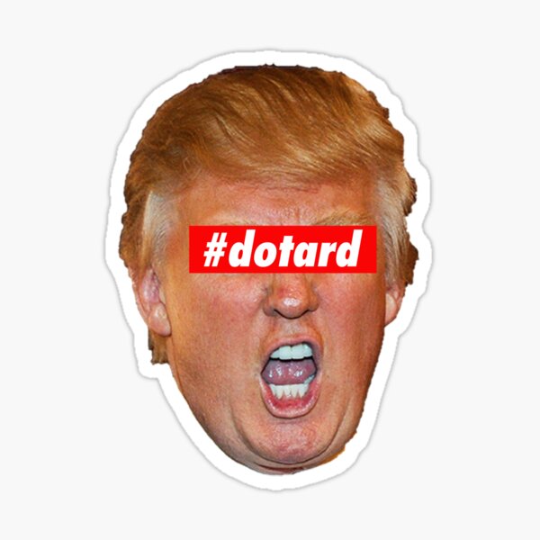 "dotard" Sticker for Sale by Thelittlelord | Redbubble